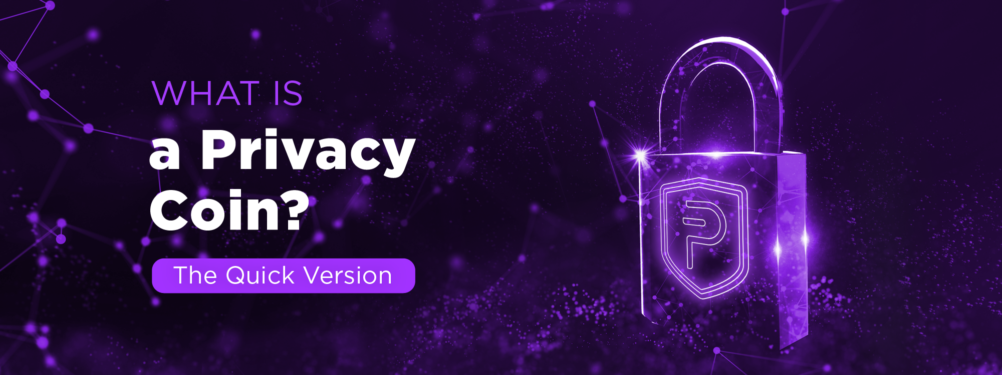 What is a privacy coin? The quick version.
